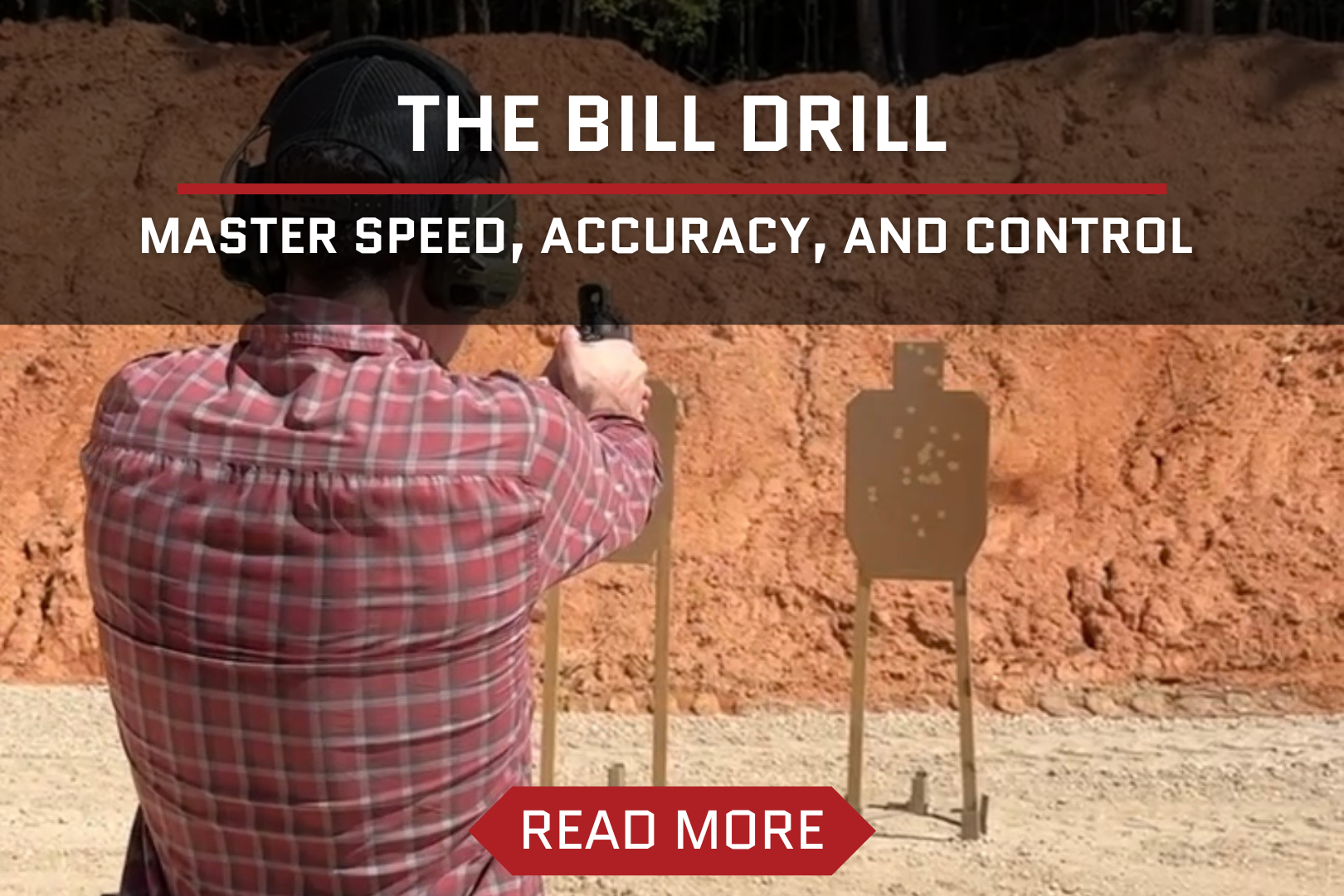 The Bill Drill to Master Speed, Accuracy, and Control – Premier Body Armor