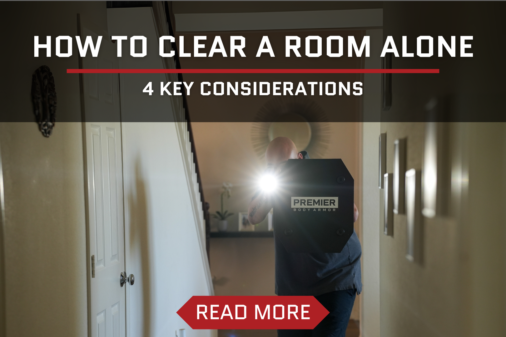 How to Clear a Room Alone: 4 Things to Know – Premier Body Armor