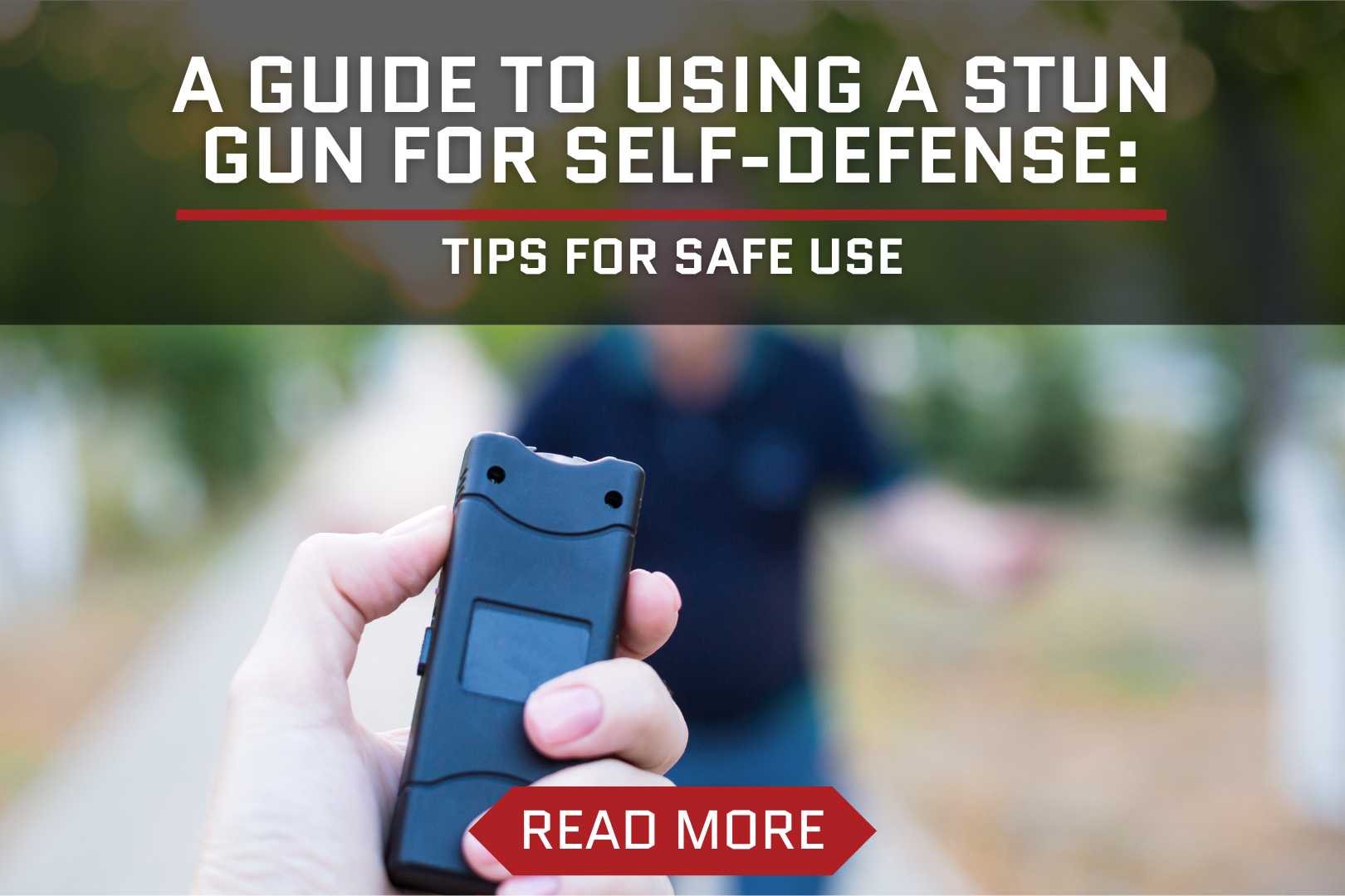 A Guide to Using a Stun Gun for Self-Defense: Tips for Safe Use ...